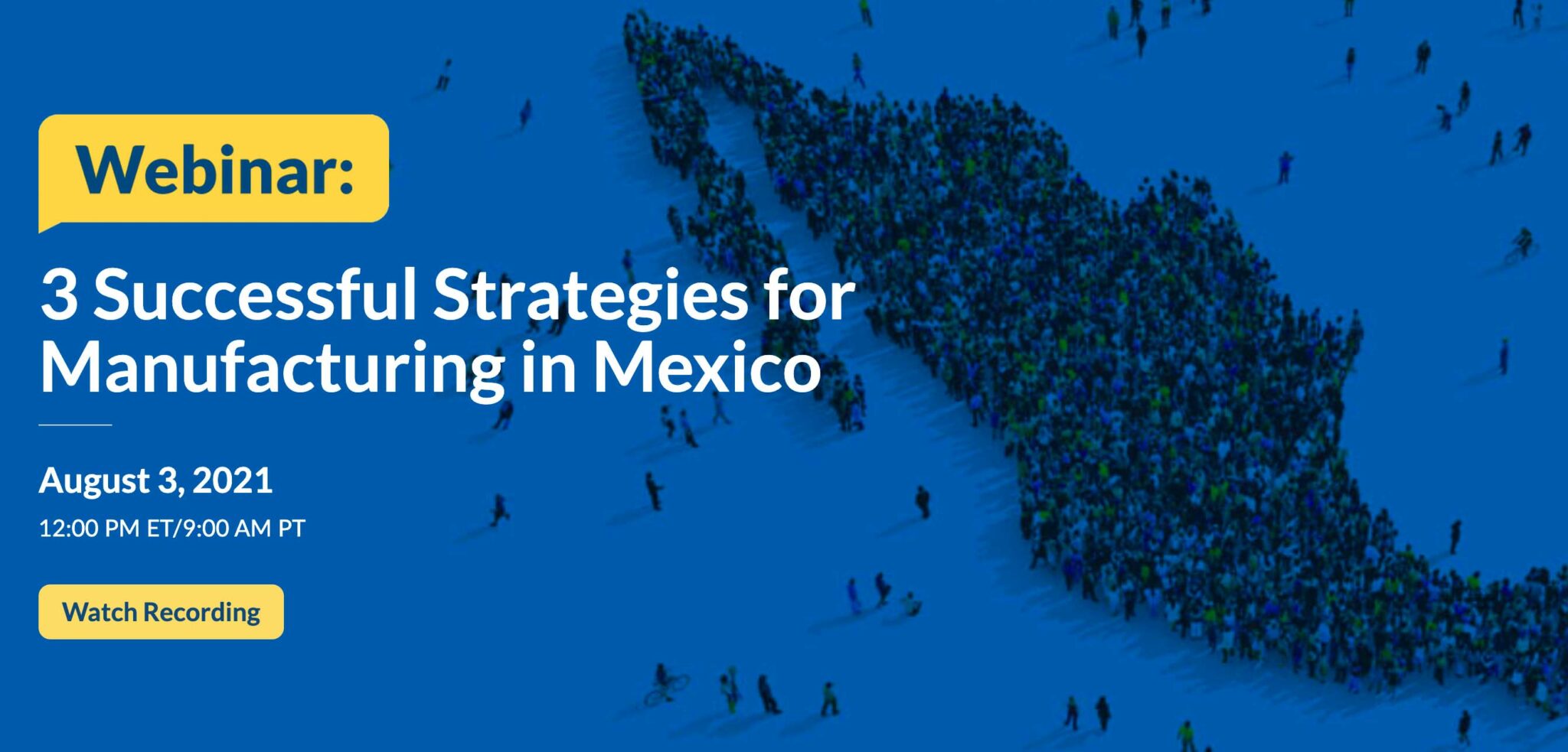 Webinar: Choosing a Manufacturing Location in Mexico | October 13